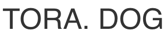 TORA.DOG
