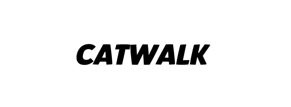 CATWALK