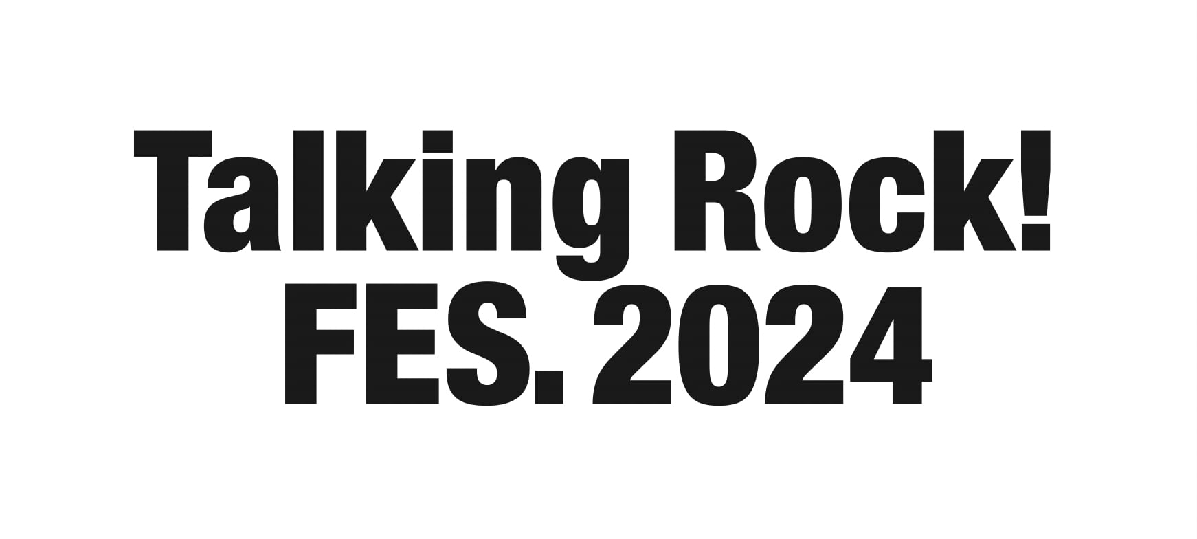 Talking Rock! FES.2024