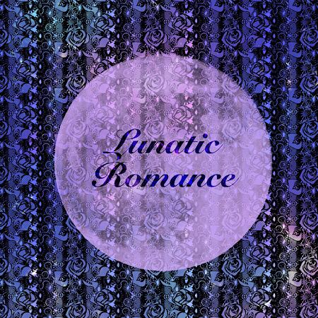 Lunatic Romance