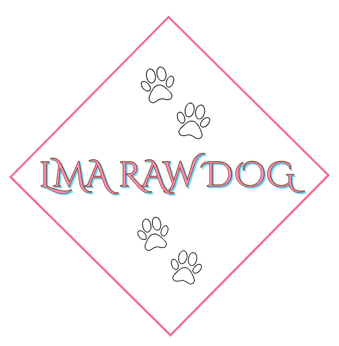 LMA RAW DOG