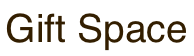 Gift Space