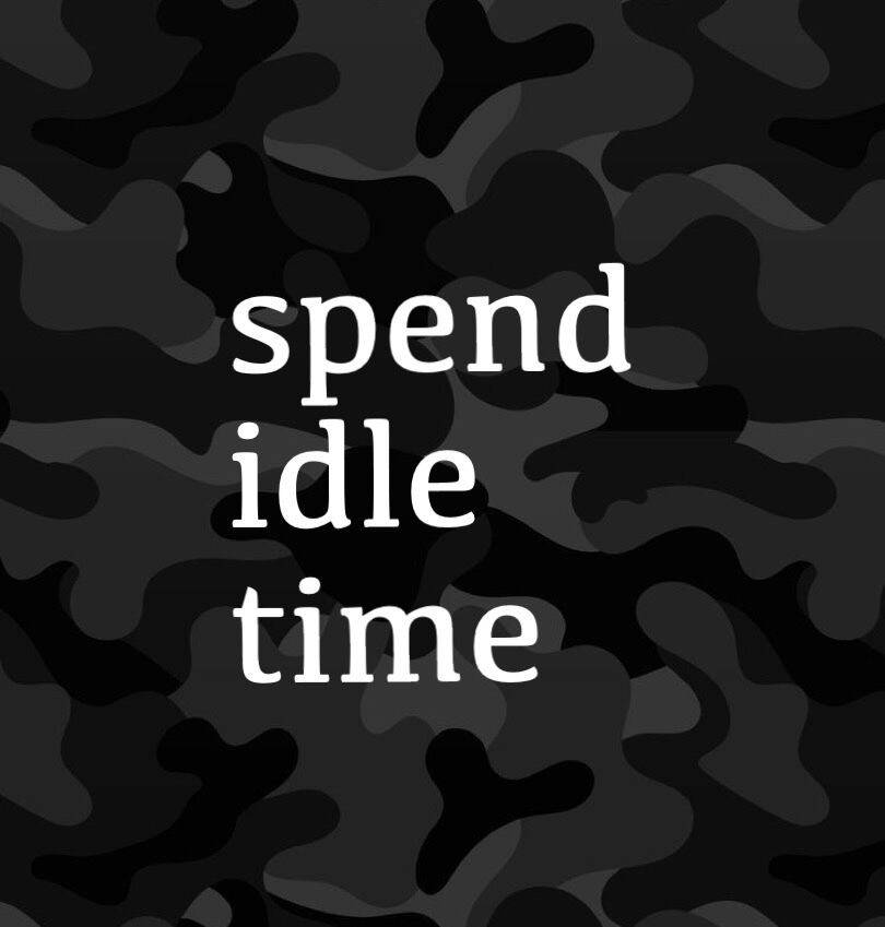 spend idle time