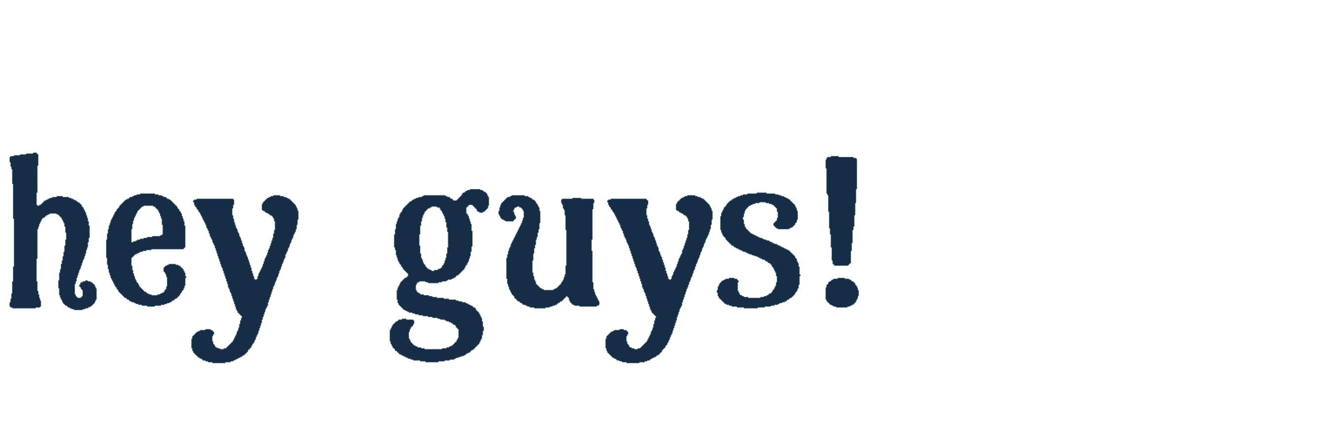 hey guys!