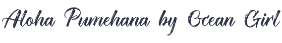 Aloha Pumehana by Ocean Girl