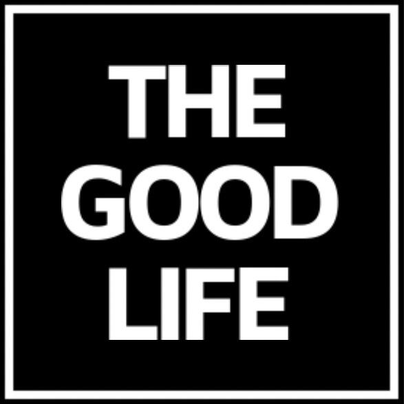 THE GOOD LIFE