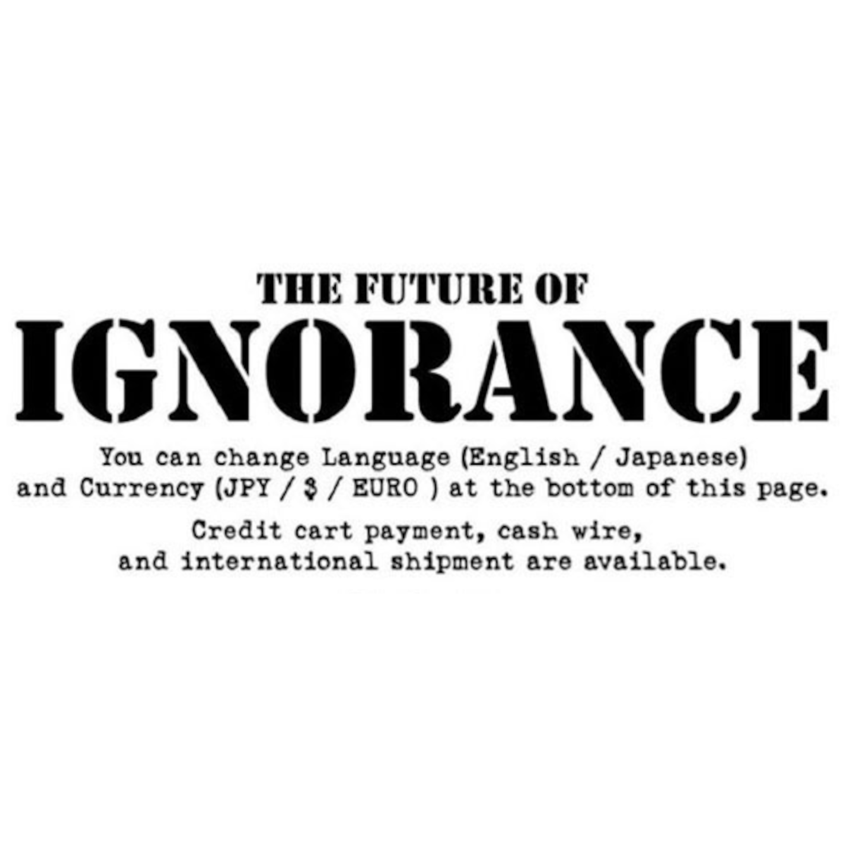 IGNORANCE ignorance