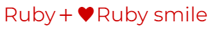 MEMBERSHIP | Ruby＋♥Ruby smile