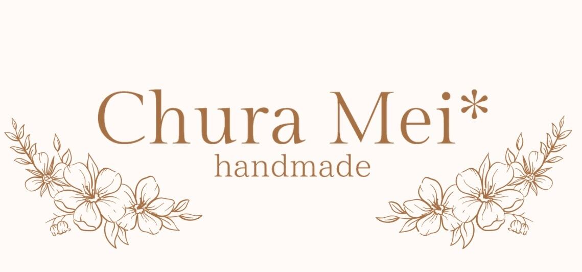 Chura Mei* handmade