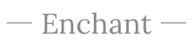 Enchant
