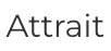 Attrait