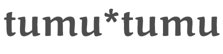 tumu*tumu
